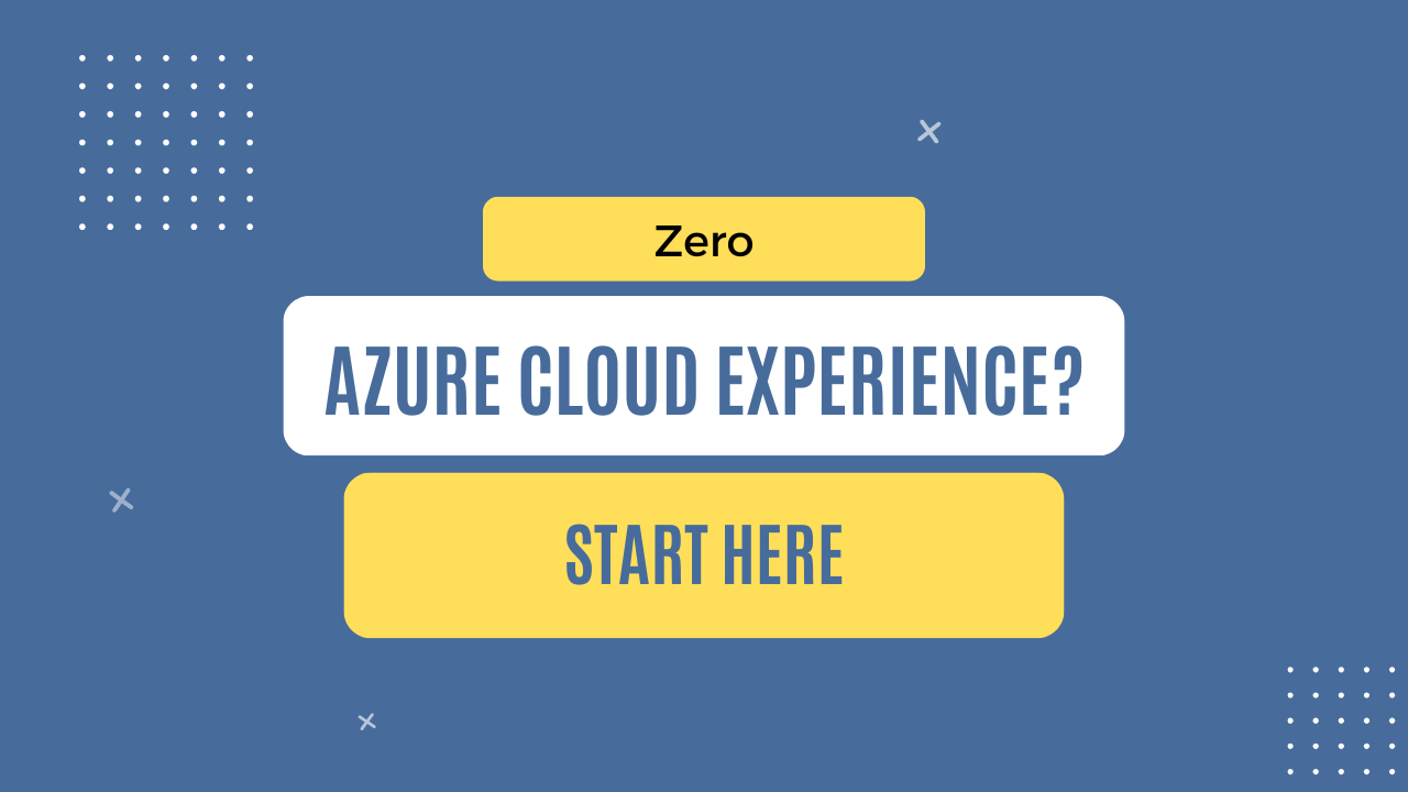 Zero Azure cloud experience? Start here • The Architecture Lab